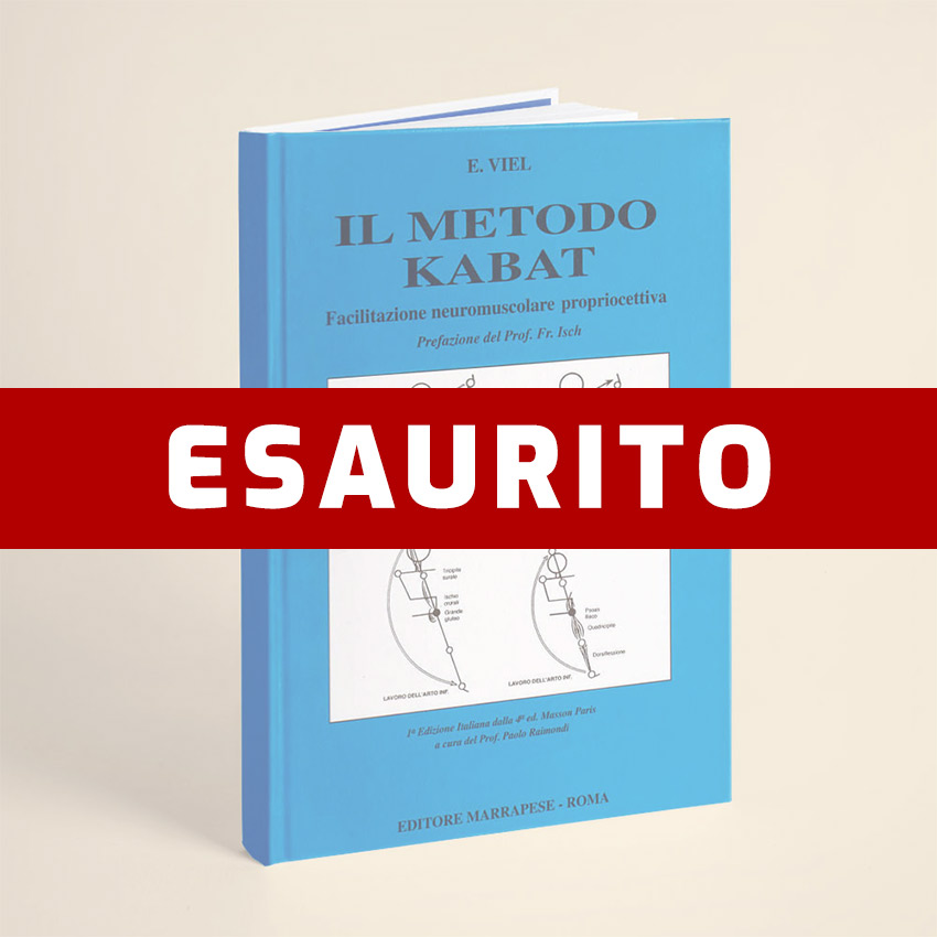 Il metodo Kabat. Facilitazione neuromuscolare per la propriocezione ...